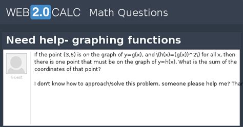 View Question Need Help Graphing Functions