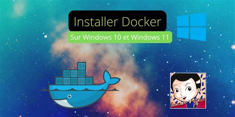 Comment Installer Docker Sur Windows 10 Et Windows 11