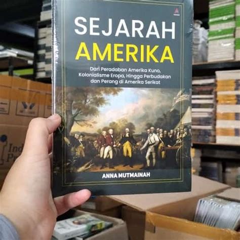 Jual Buku Sejarah Amerika Dari Peradaban Amerika Kuno Kolonialisme