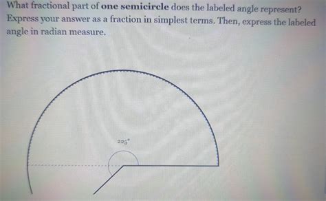 Solved What Fractional Part Of One Semicircle Does The Labeled Angle