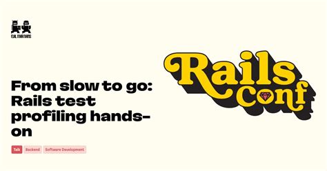 From Slow To Go Rails Test Profiling Hands On By Evil Martians