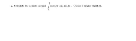 [solved] 2 calculate the definite integral int {0}