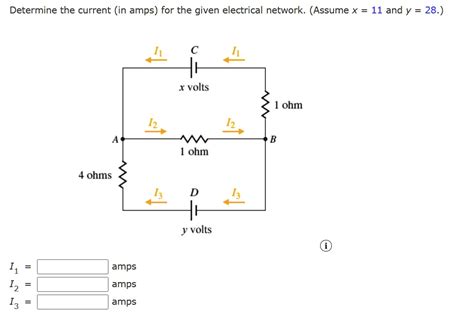 Determine The Current In Amps For The Given Electrical Network Assume X 11 And Y 28 Rvolts Ohm 1