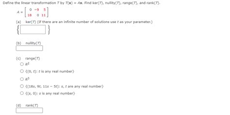 Solved Fine The Linear Transformation T By T X Ax Find Chegg Com