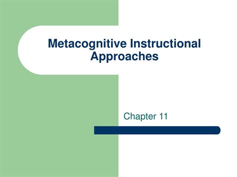 Ppt Metacognitive Instructional Approaches Powerpoint Presentation Free Download Id 160289