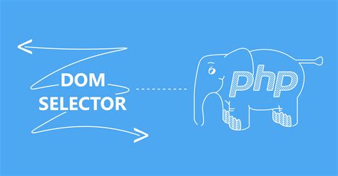 guide to php 8 4 new dom selector feature
