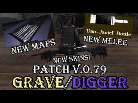 Roblox Gravedigger Update V079 Overview New Meleemapsskins