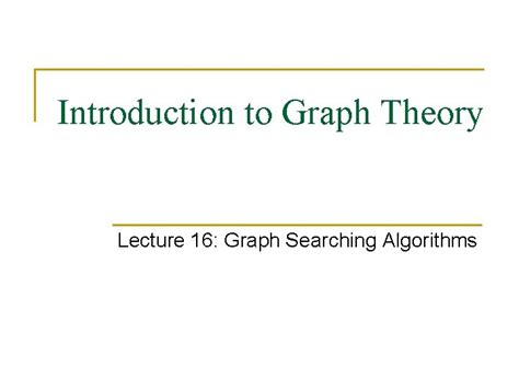 Introduction To Graph Theory Lecture 16 Graph Searching