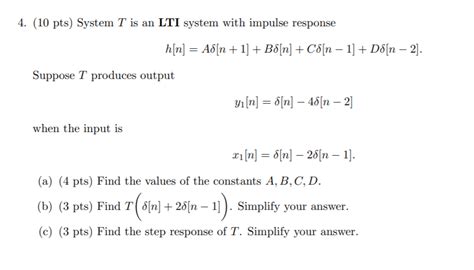 Solved Pts System T Is An LTI System With Impulse Chegg