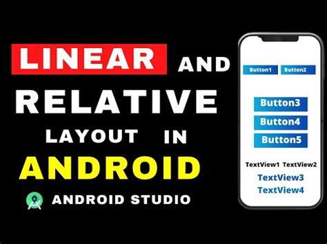 Linear Layout And Relative Layout In Android Studio Layouts And Its Attributes In Hindi