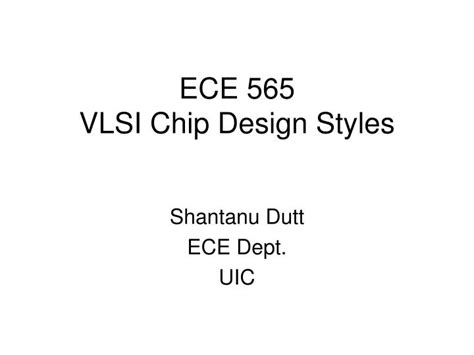 PPT ECE VLSI Chip Design Styles PowerPoint Presentation Free Download ID