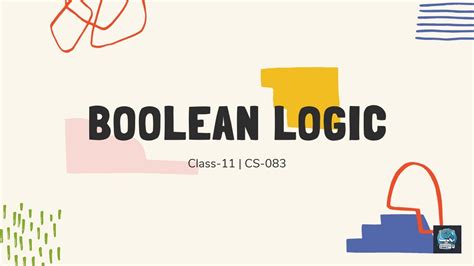 Boolean Logic I Class 11 I Cs 083 Youtube