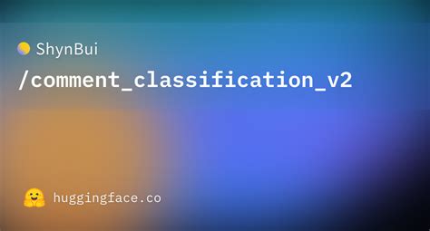 Shynbuicommentclassificationv2 · Hugging Face