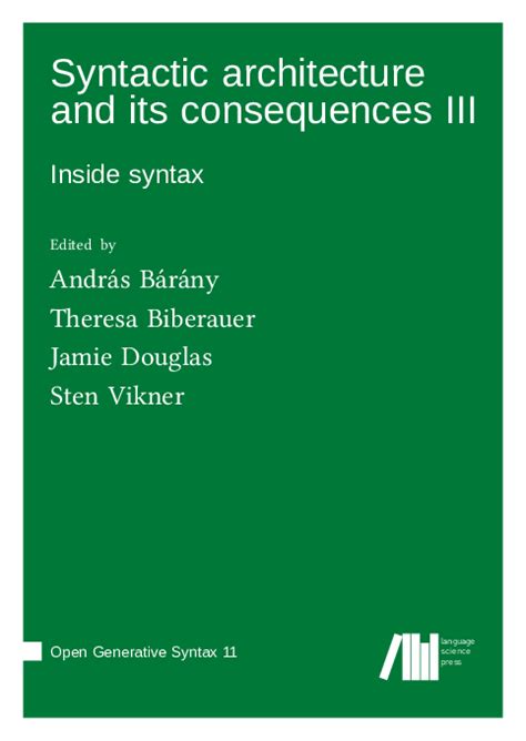 Pdf Syntactic Architecture And Its Consequences Iii Inside Syntax