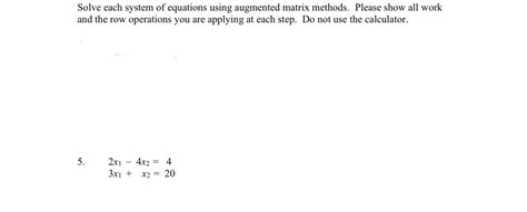 solved solve each system of equations using augmented matrix