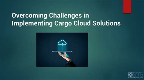 Ppt Overcoming Challenges In Implementing Cargo Cloud Solutions Powerpoint Presentation Id