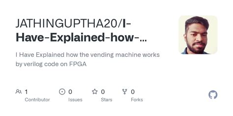 Github Jathinguptha20i Have Explained How The Vending Machine Works By Verilog Code On Fpga