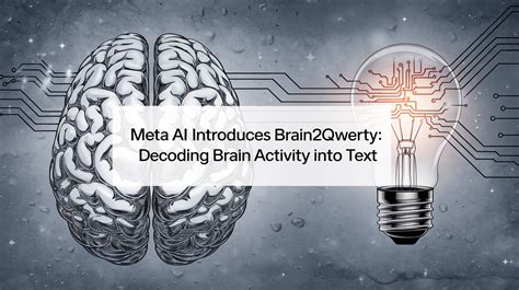 Meta Ai Introduces Brain2qwerty Remarkable Innovation To Decode Brain Activity Into Text