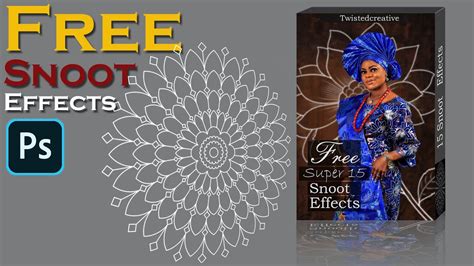 Free Snoot Effects And How To Use In Adobe Photoshop Youtube