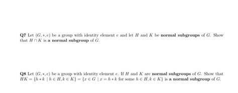 solved q7 let g ∗ e be a group with identity element e and
