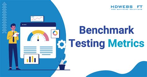 Benchmark Testing Metrics And Interpretation Hdwebsoft