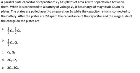Solved A Parallel Plate Capacitor Of Capacitance C 0 Has