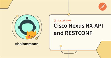 Cisco Nexus Nx Api And Restconf Main Repo Postman Api Network