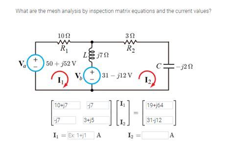 Solved What Are The Mesh Analysis By Inspection Matrix Chegg Com