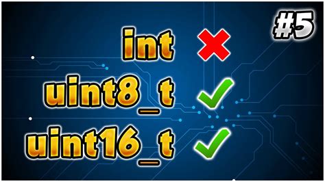 Arduino Tips 5 Enteros De TamaÑo Fijo Uint8 T Uint16 T Youtube