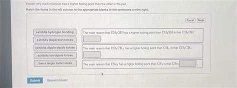 Solved Explain Why Each Molecule Has A Higher Boiling Point