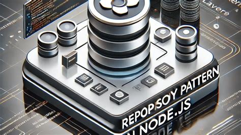 A Deep Dive Into The Repository Pattern For Nodejs Structure Benefits And Best Practices