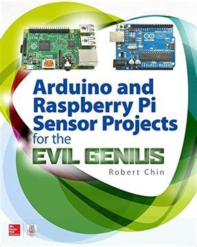Libro Arduino and Raspberry pi Sensor Projects for the Evil Genius en Inglés De Chin Robert