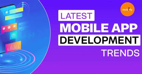 Emerging Trends In Mobile App Development A Global Perspective Mobifly