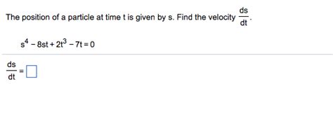 Solved The Position Of A Particle At Time T Is Given By S