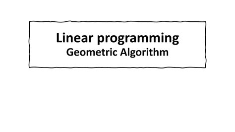 Linear Programming Geometric Algorithm Youtube