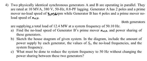 solved 4 two physically identical synchronous generators a