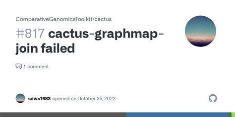Cactus Graphmap Join Failed Issue ComparativeGenomicsToolkit Cactus GitHub