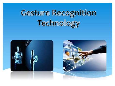 Ppt Of Gesture Recognition Ppt