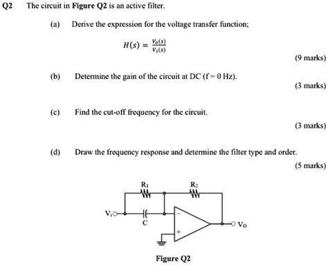Get Answer Q2 The Circuit In Figure Q2 Is An Active Filter A