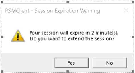 Psm Connection Manager Every 5 Mins Session Timeout Pop Up Window Will