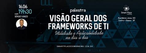 visão geral dos frameworks de ti utilidade e aplicabilidade no dia a