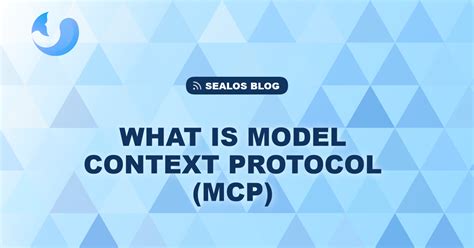 What Is Model Context Protocol Mcp Complete Guide To Ai Integration 2025 Sealos Blog
