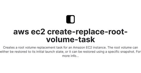 Aws Ec2 Create Replace Root Volume Task Fig