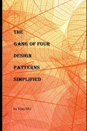 the gang of four design patterns simplified all the 23 design patterns