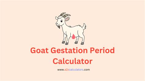 Goat Gestation Period Calculator