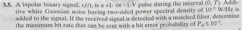Solved 35 A Bipolar Binary Signal Sit Is A 1 Or
