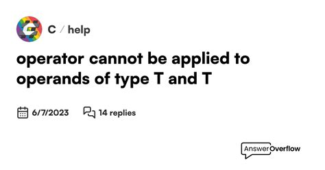 Operator Cannot Be Applied To Operands Of Type T And T C