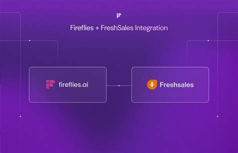 explained fireflies freshsales integration