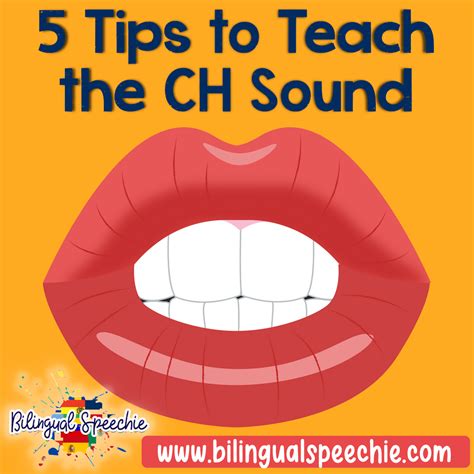 5 Tips Tp Teach The Ch Sound Bilingual Speechie
