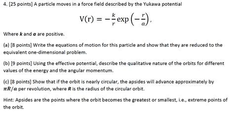Solved A Particle Moves In A Force Field Described By The Chegg